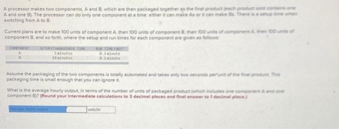 Solved A processor makes two components, A and B, which are | Chegg.com
