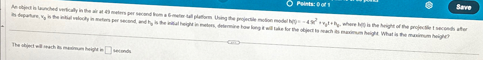 Solved Points: 0 ﻿of 1An object is launched vertically in | Chegg.com