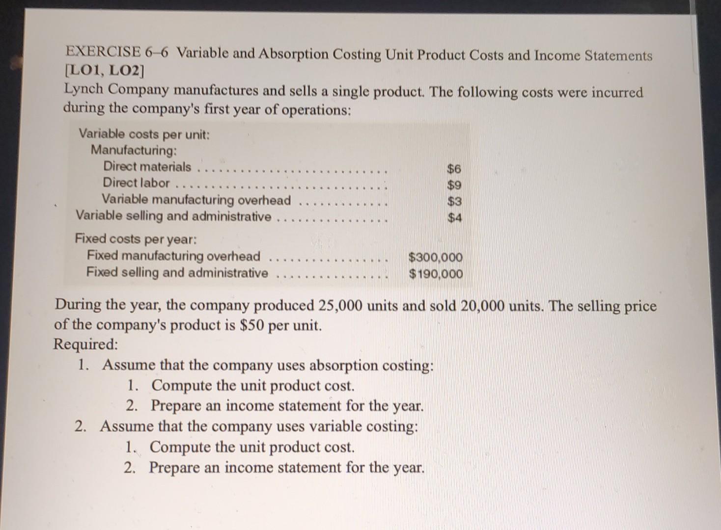 Solved EXERCISE 6-6 Variable and Absorption Costing Unit | Chegg.com