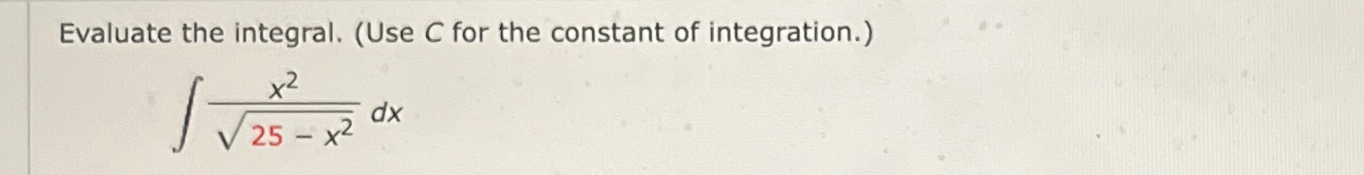 Solved State the name of the integration technique and write | Chegg.com