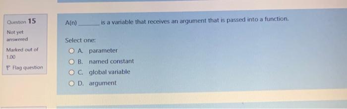 Solved Question 15 A(n) is a variable that receives an | Chegg.com