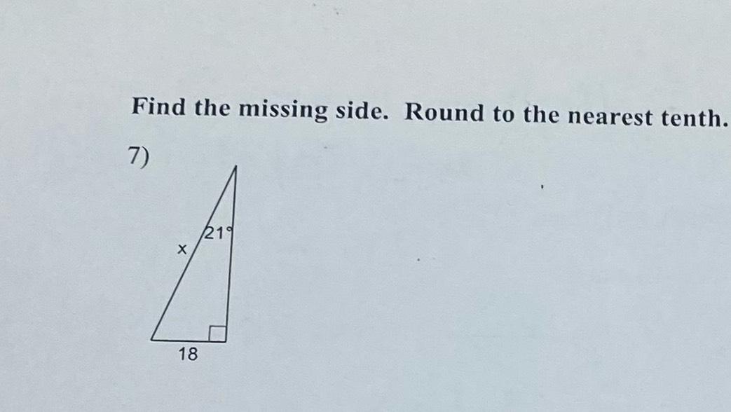 Solved Find the missing side. Round to the nearest tenth. | Chegg.com