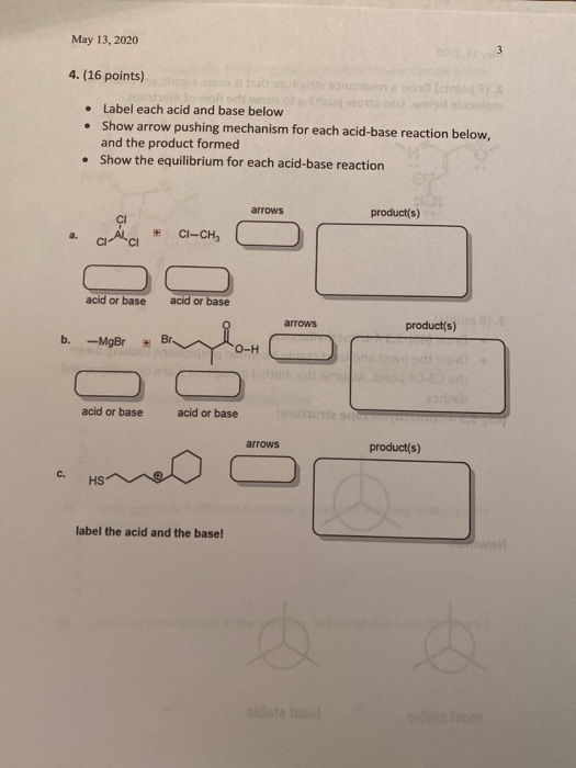 Solved May 13, 2020 4. (16 points) • Label each acid and | Chegg.com