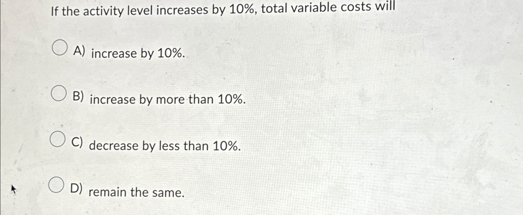 Solved If the activity level increases by 10%, ﻿total | Chegg.com