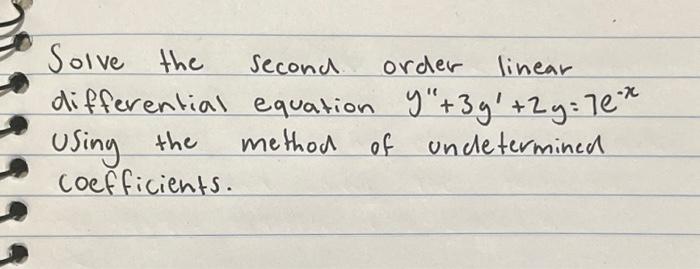 Solved Solve the second order linear differential equation | Chegg.com