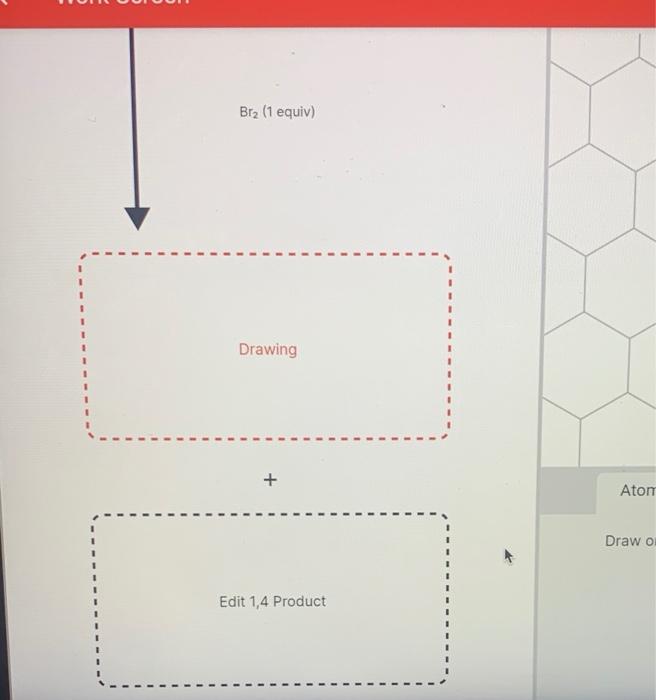 Solved Draw the possible 1,2- and 1,4-addition products | Chegg.com