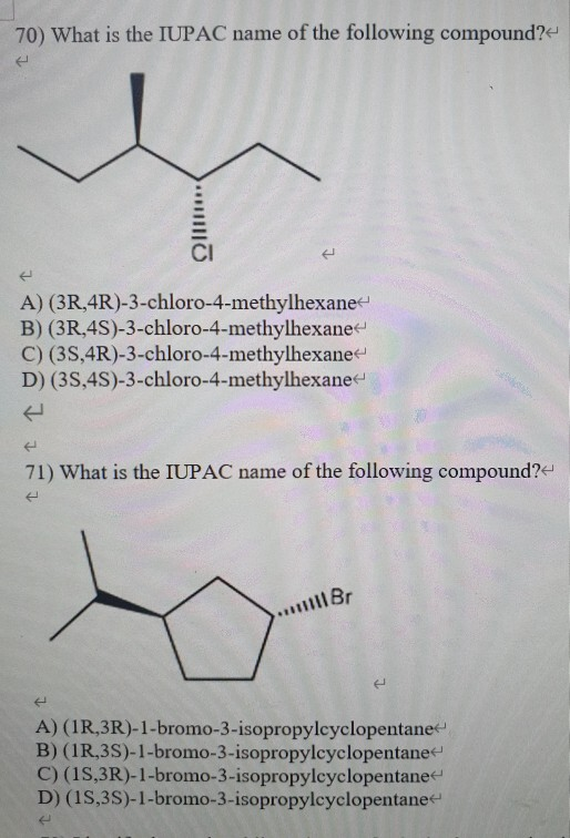Solved 70) What is the IUPAC name of the following compound? | Chegg.com