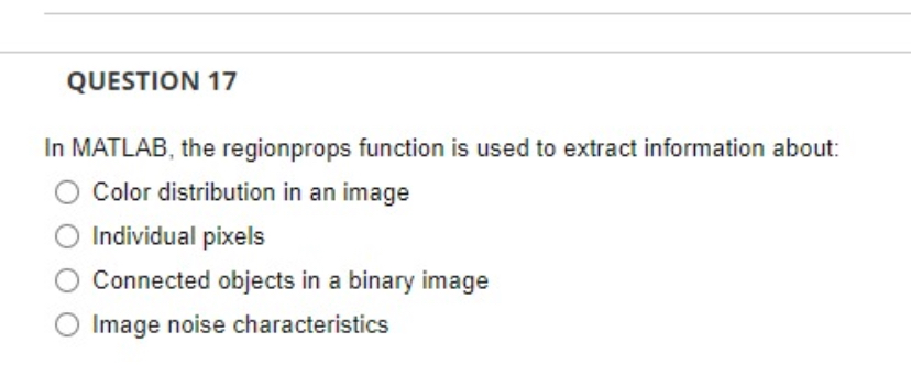 Solved Question 17in Matlab The Regionprops Function Is