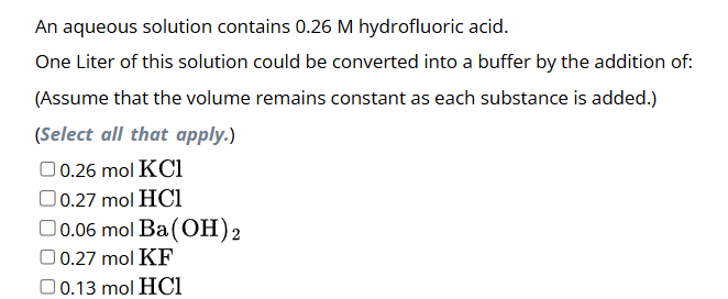 Solved An ﻿aqueous solution contains 0.26 M ﻿hydrofluoric | Chegg.com