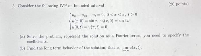 Solved 3. Consider the following IVP on bounded interval (20 | Chegg.com
