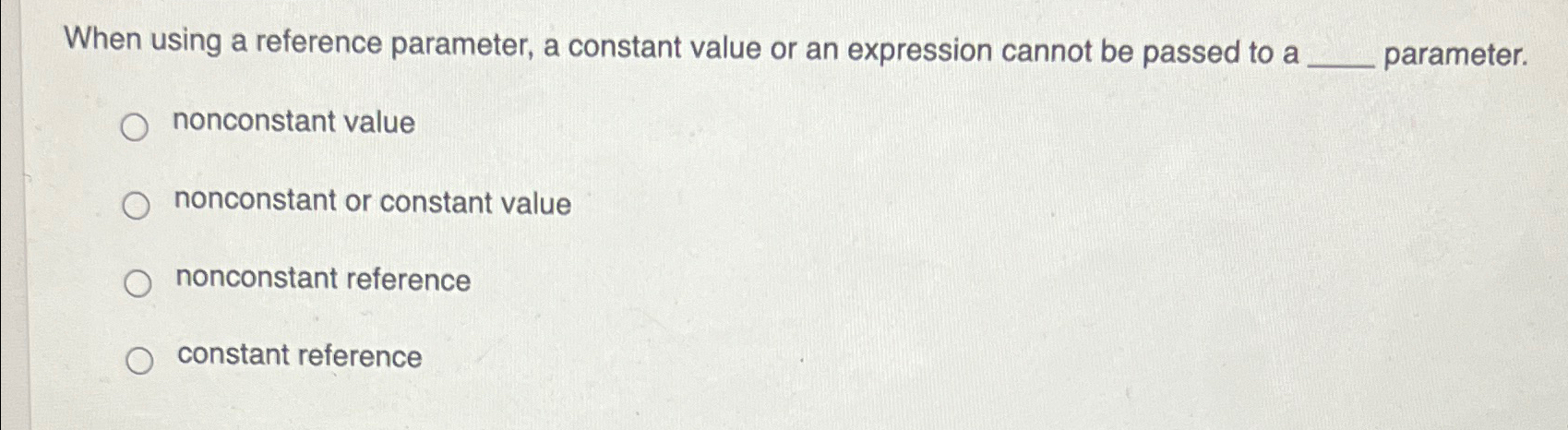 When using a reference parameter, a constant value or | Chegg.com