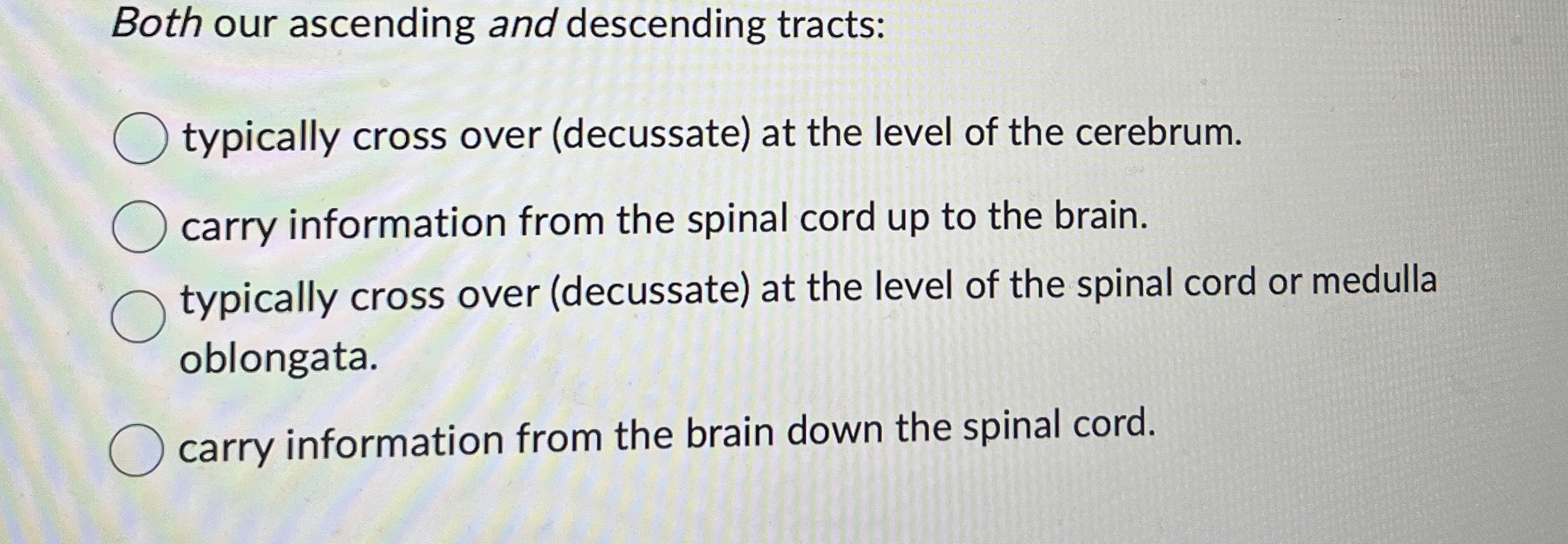 Solved Both our ascending and descending tracts:typically | Chegg.com