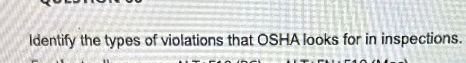 Solved Identify the types of violations that OSHA looks for | Chegg.com