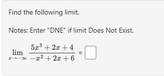 Solved Find the following limit.Notes: Enter "DNE" if limit | Chegg.com