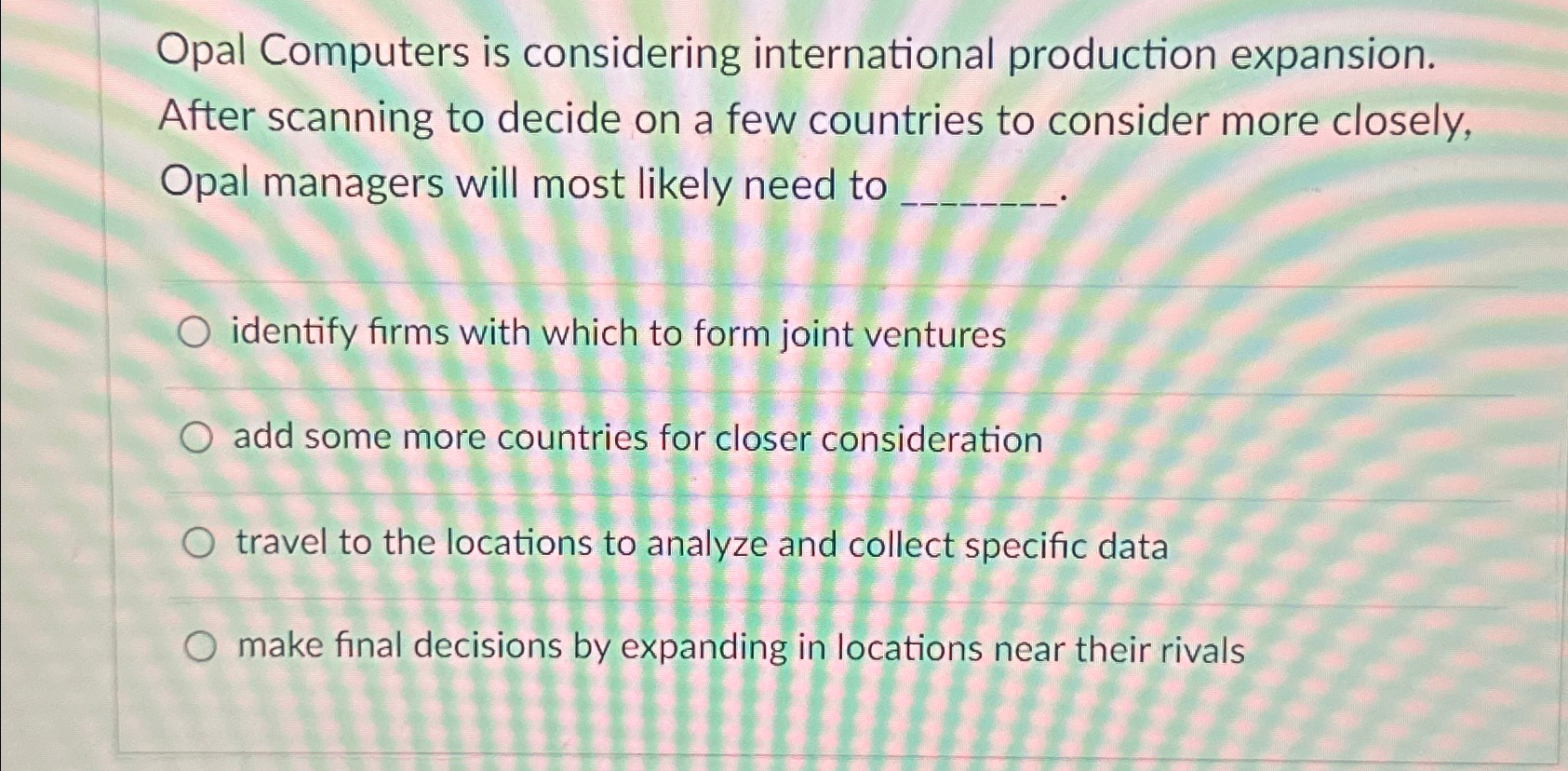 Solved Opal Computers is considering international | Chegg.com