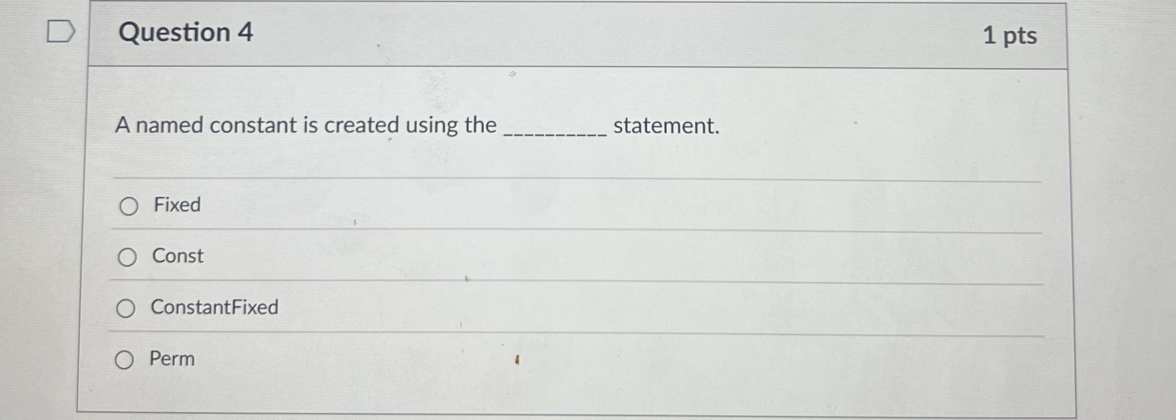 Solved Question 4A named constant is created using | Chegg.com