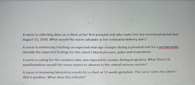 Solved A nurse is collecting data on a client at her first | Chegg.com