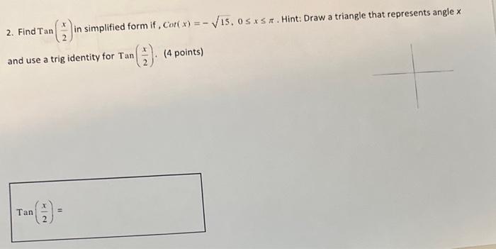 Solved 2. Find Tan(2x) in simplified form if, | Chegg.com