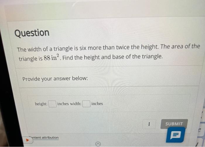 Solved he width of a triangle is six more than twice the | Chegg.com