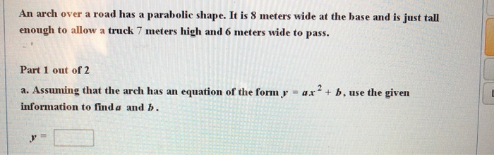 Solved An arch over a road has a parabolic shape. It is 8 | Chegg.com