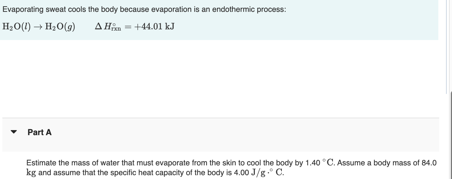 Solved Evaporating sweat cools the body because evaporation | Chegg.com