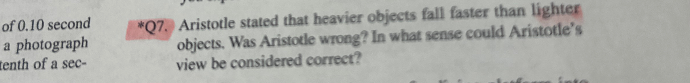 Solved *Q7. ﻿Aristotle stated that heavier objects fall | Chegg.com