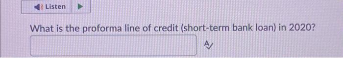 Solved What is the proforma line of credit (short-term bank | Chegg.com