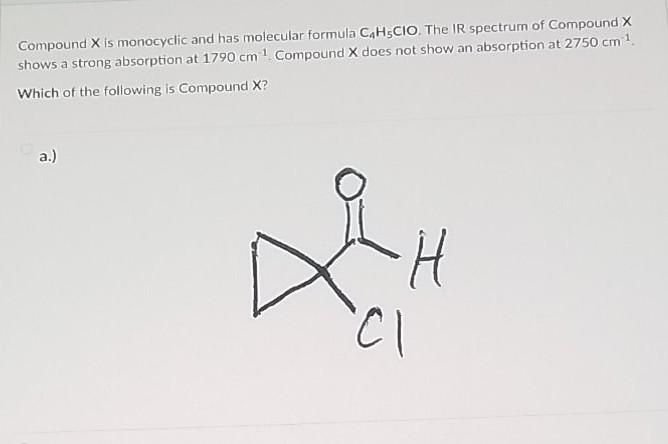 Solved Compound X is monocyclic and has molecular formula | Chegg.com