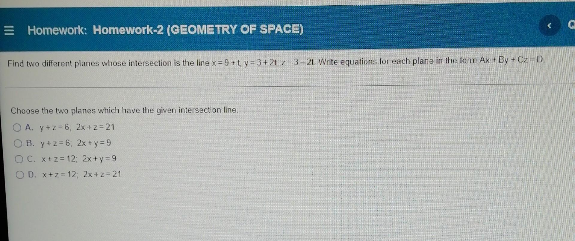 Solved Find two different planes whose intersection is the | Chegg.com