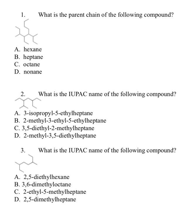 Solved 1. What is the parent chain of the following | Chegg.com