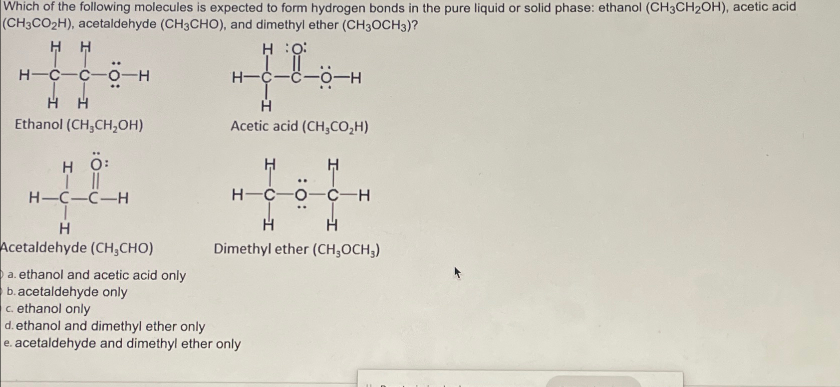 Solved Which of the following molecules is expected to form | Chegg.com