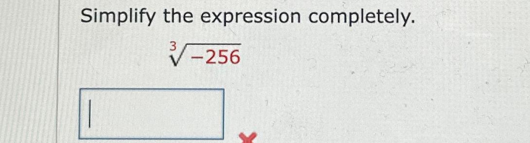 Solved Simplify the expression completely.-2563 | Chegg.com