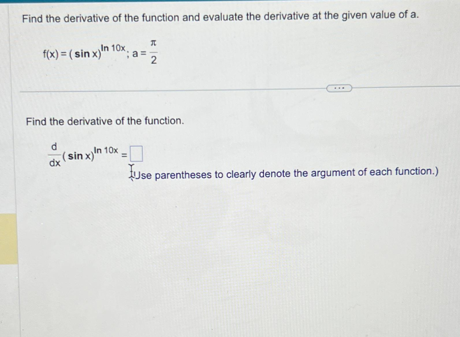 Solved Find the derivative of the function and evaluate the | Chegg.com