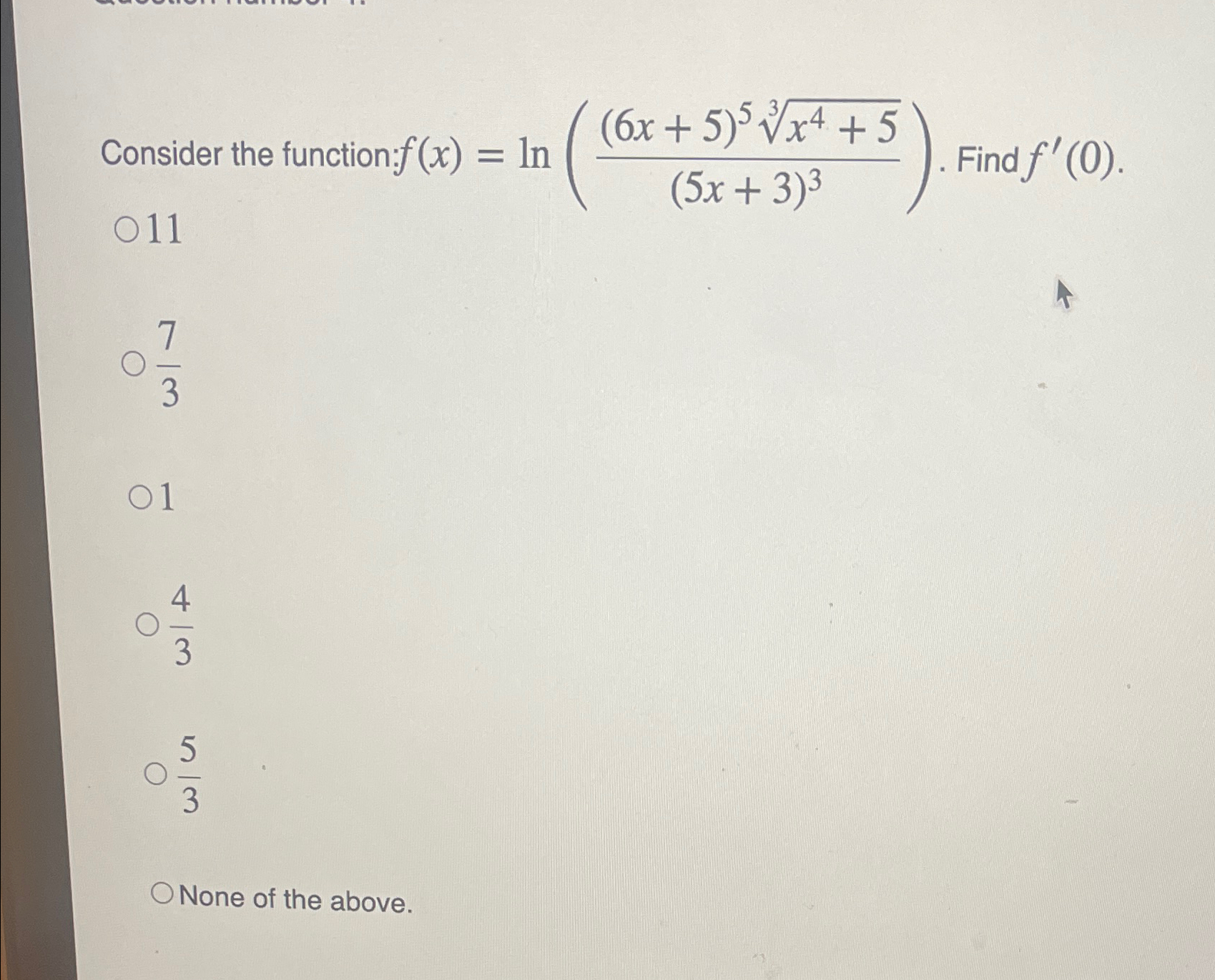 Solved Consider the function: f(x)=ln((6x+5)5x4+53(5x+3)3). | Chegg.com