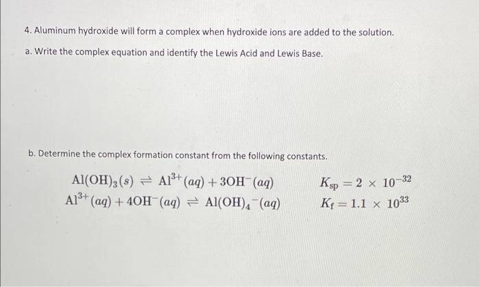 Solved 4. Aluminum hydroxide will form a complex when | Chegg.com