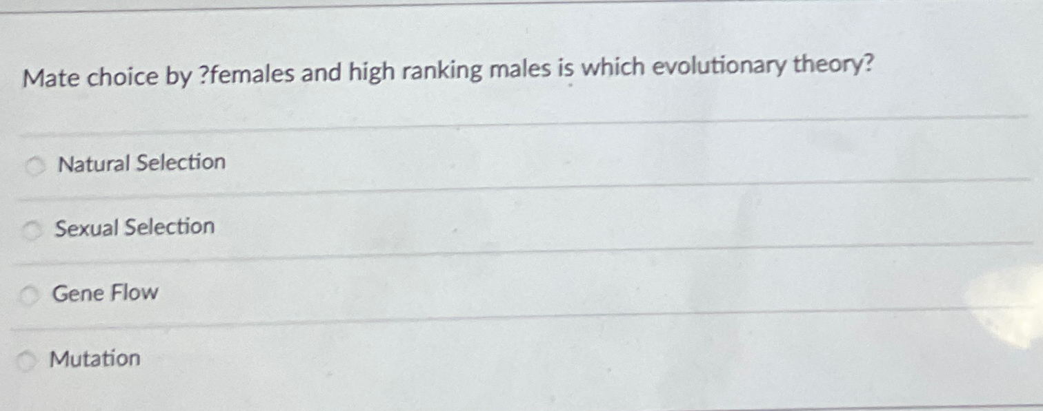 Solved Mate choice by ?females and high ranking males is | Chegg.com