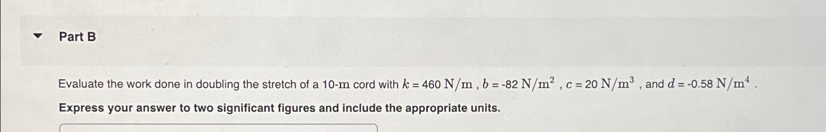 Solved Part BEvaluate the work done in doubling the stretch | Chegg.com