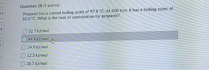 Solved 15 Question 18 (5 points) Propanol has a normal | Chegg.com