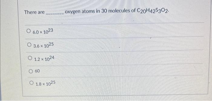 Solved There are oxygen atoms in 30 molecules of C2H42 S3O2. | Chegg.com