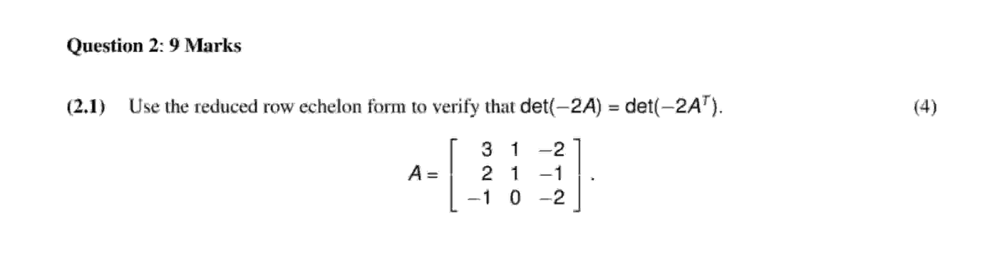 Solved Question 2: 9 ﻿Marks(2.1) ﻿Use the reduced row | Chegg.com