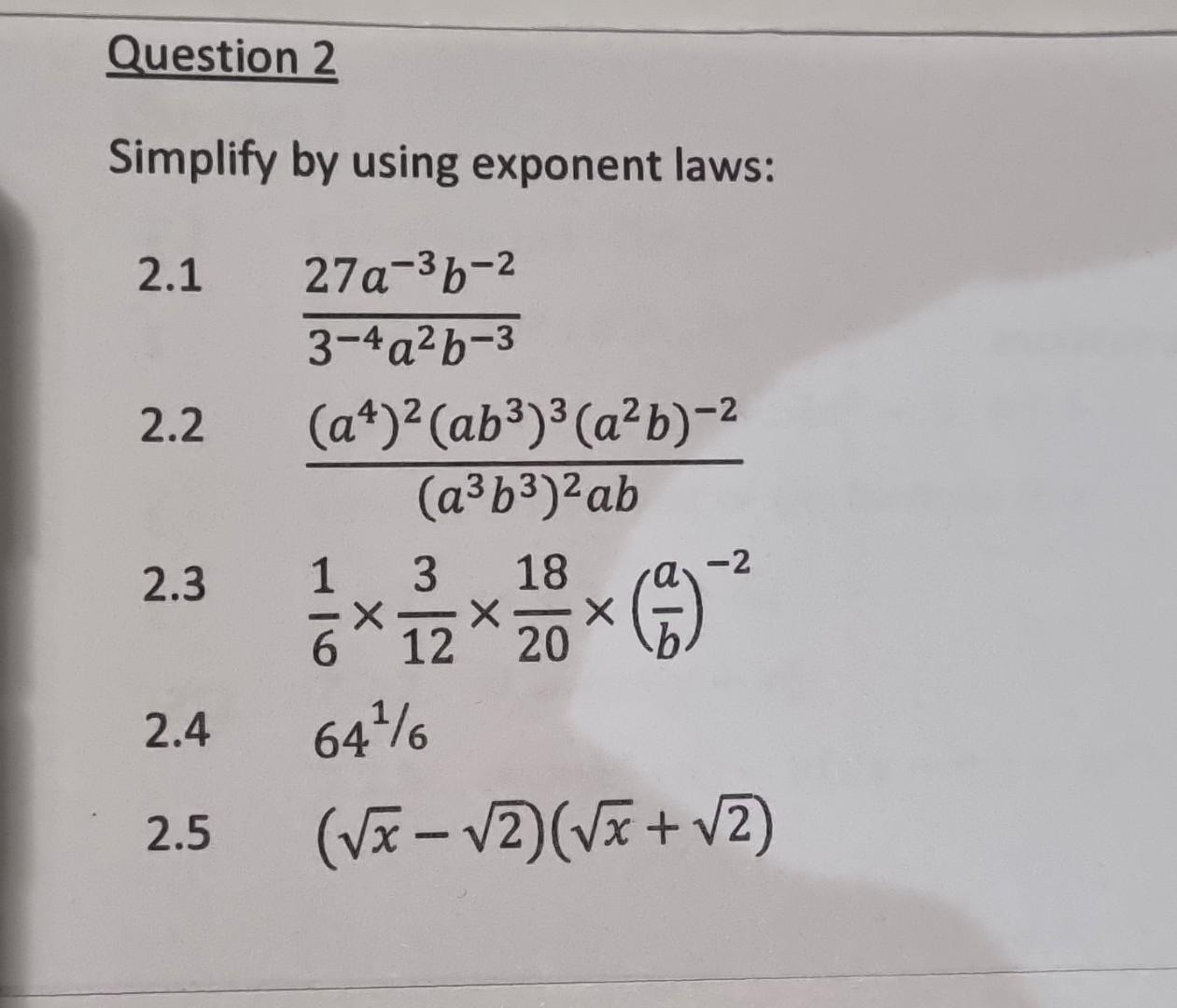 Solved Simplify by using exponent laws: 2.13−4a2b−327a−3b−2 | Chegg.com