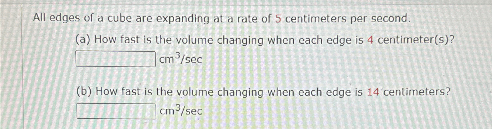 Solved All edges of a cube are expanding at a rate of 5 | Chegg.com