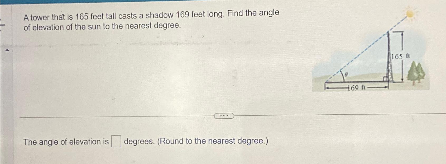 Solved A tower that is 165 ﻿feet tall casts a shadow 169 | Chegg.com