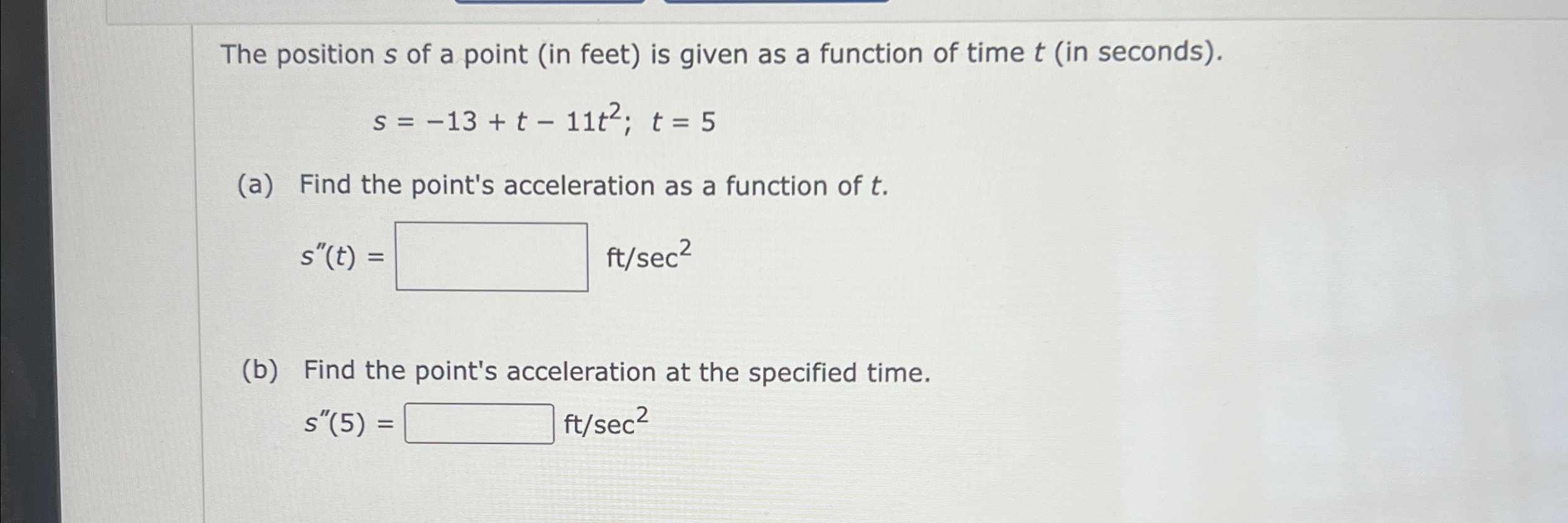 Solved The position s ﻿of a point (in feet) ﻿is given as a | Chegg.com