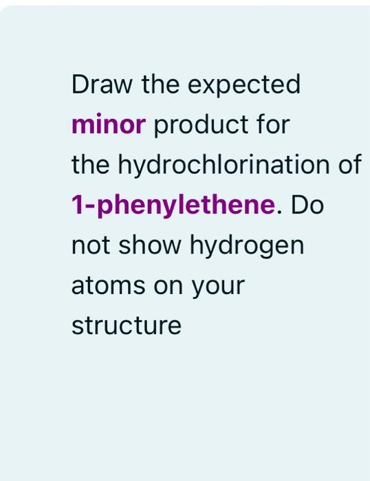 Solved Draw the expected minor product for the | Chegg.com
