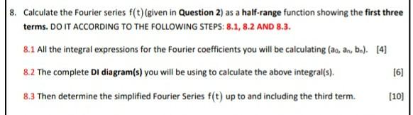Solved 8. Calculate the Fourier series f t (given in | Chegg.com