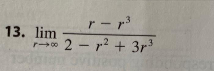 Solved 13. limr→∞2−r2+3r3r−r3 | Chegg.com