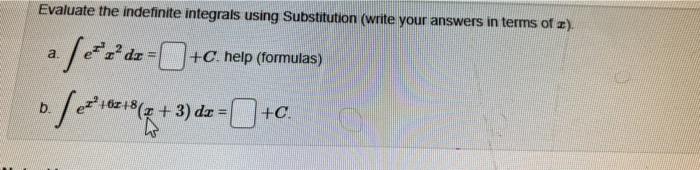 Solved Evaluate the indefinite integrals using Substitution | Chegg.com
