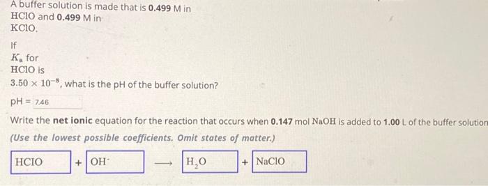 Solved A buffer solution is made that is 0.499 M in HCIO and | Chegg.com