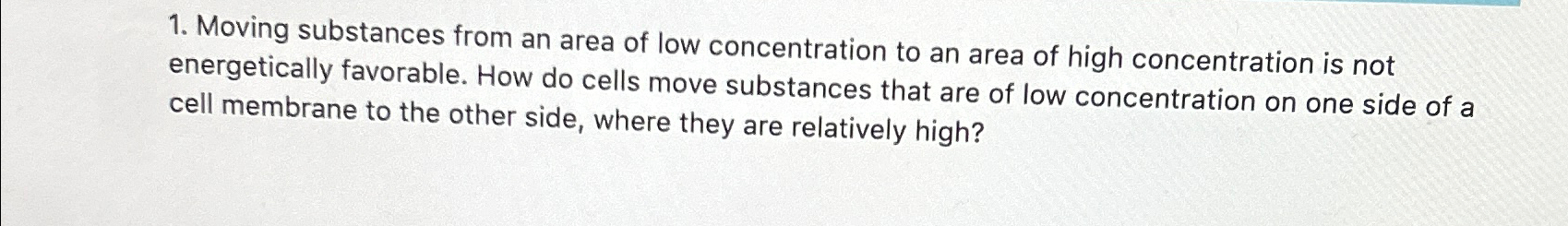 Solved Moving substances from an area of low concentration | Chegg.com